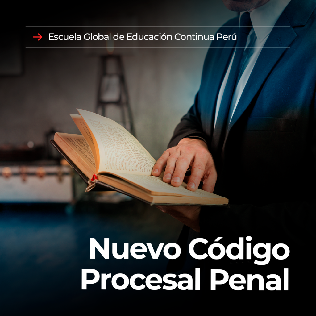 Nuevo Código Procesal Penal - EGEC PERÚ